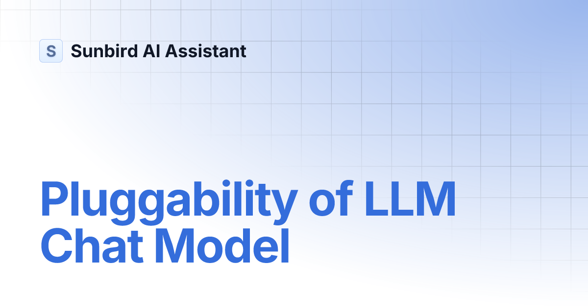 Pluggability of LLM Chat Model | Sunbird AI Assistant