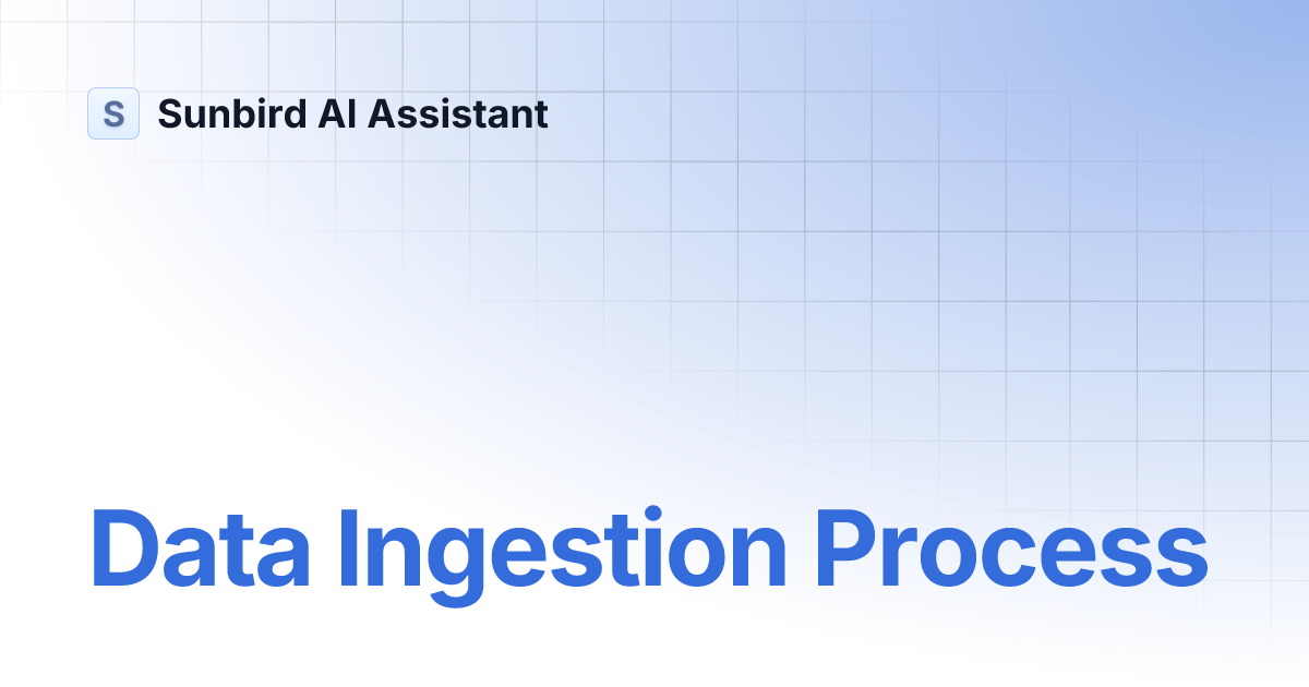 Data Ingestion Process | Sunbird AI Assistant