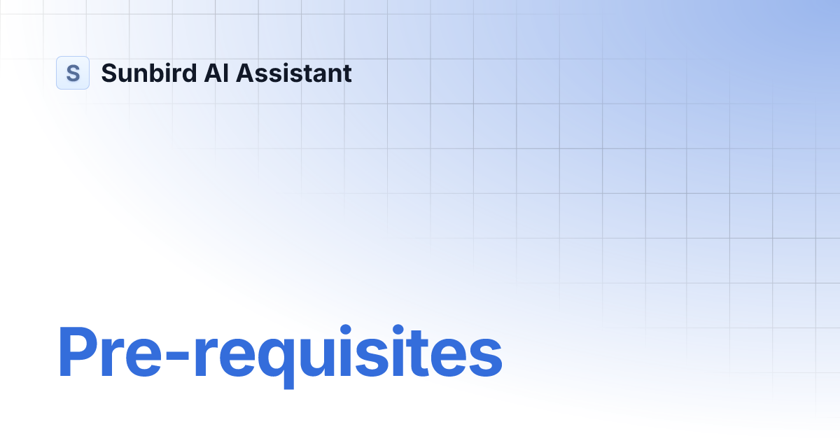 Pre-requisites | Sunbird AI Assistant